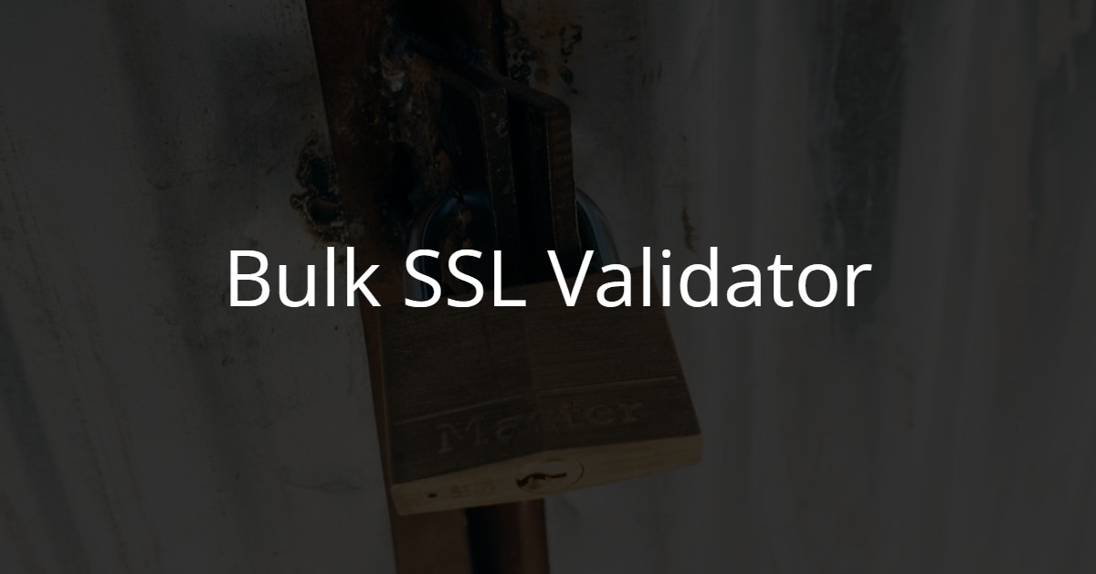 Bulk SSL Validator Online - Resplace